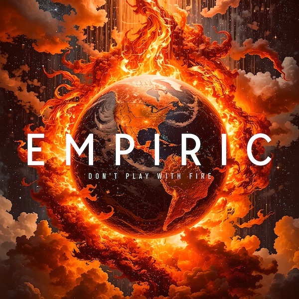 EMPIRIC LANZA SU SINGLE "DON'T PLAY WITH FIRE" - Diario de un Rockero